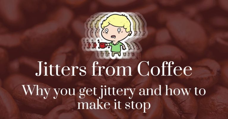 Jitters from Coffee: Why You Get Jittery and 7 Ways to Make It Stop